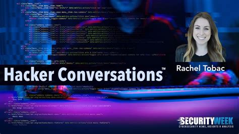 Hacker Conversations Rachel Tobac And The Art Of Social Engineering Securityweek
