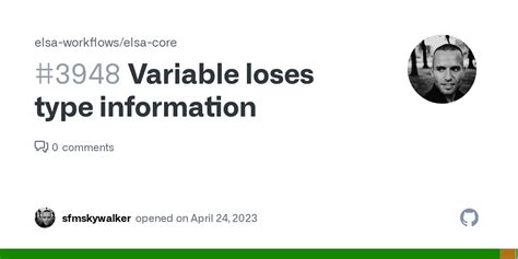 Variable Loses Type Information · Issue 3948 · Elsa Workflowselsa