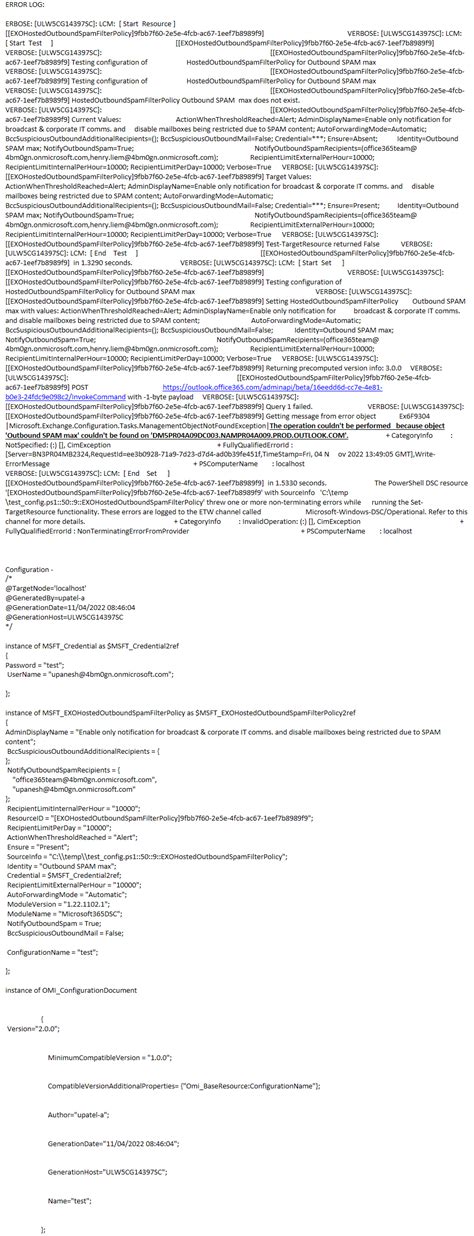 Exohostedoutboundspamfilterpolicy Not Found In Target · Issue 2492 · Microsoftmicrosoft365dsc