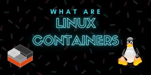 Linux Containers A Complete Beginner S Reference LinuxForDevices