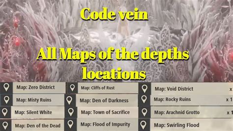 Code Vein Depths Map Locationsall Maps Of The Depths Youtube
