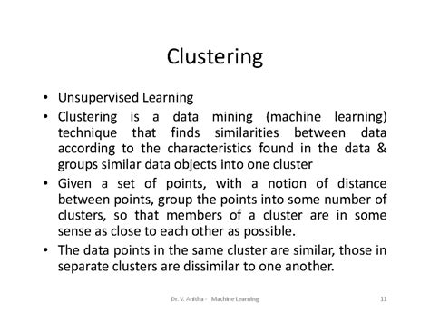 Chapter Clustering Clustering Unsupervised Learning Clustering Is A Data Mining Machine