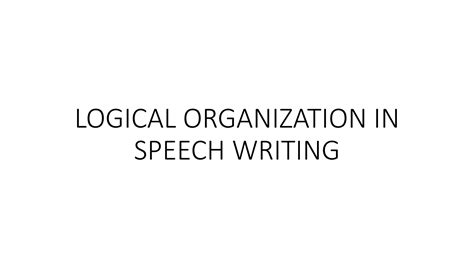 Logical Organization In Speech Writingpptx