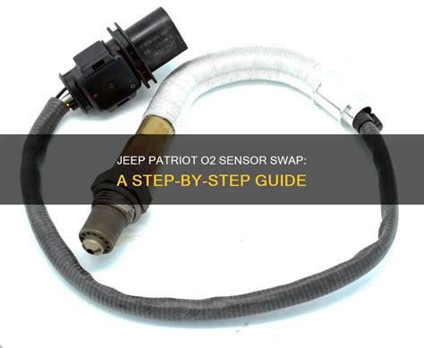 Jeep Patriot O Sensor Swap A Step By Step Guide ShunAuto