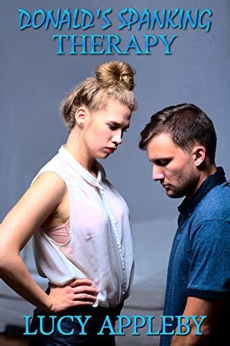 Donalds Spanking Therapy And Other Tales Of Fm Discipline By Lucy