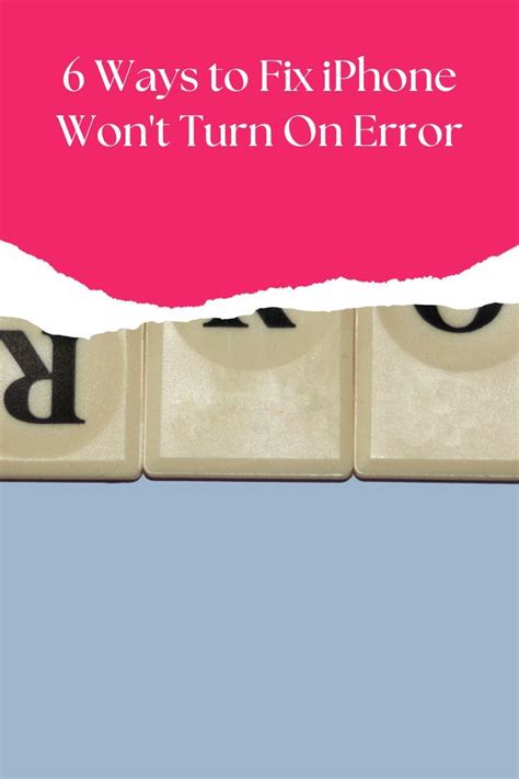 6 Ways To Fix IPhone Won T Turn On Error Iphone Turn Ons Fix It