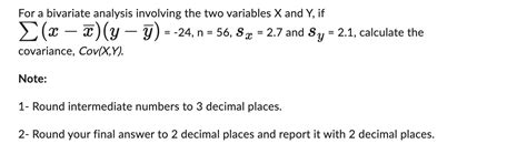 Solved For A Bivariate Analysis Involving The Two Variables