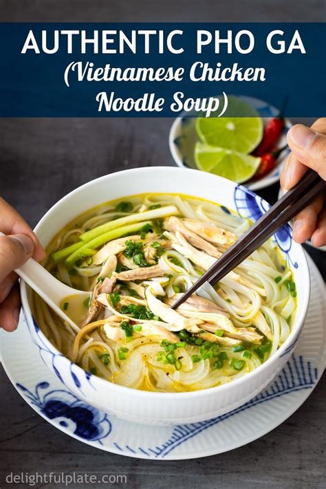 Authentic Pho Ga Vietnamese Chicken Noodle Soup Is A True Viet