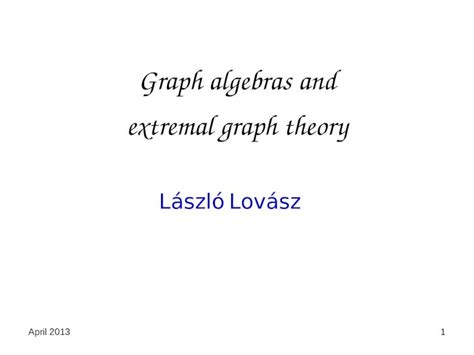 Pptx Graph Algebras And Extremal Graph Theory Dokumentips