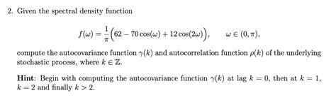 Solved Given The Spectral Density