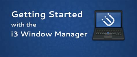 Getting Started With The I3 Tiling Window Manager Fedora Magazine