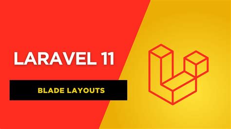 Laravel Blade Template Part 2 Mastering Layouts Laravel 11 For Beginners Series Youtube