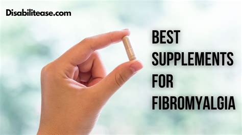 Best 11 Supplements For Fibromyalgia Of 2024 Disabilitease