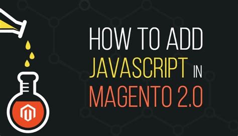 How To Add Javascript In Magento 20