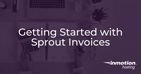 Getting Started With Sprout Invoices InMotion Hosting