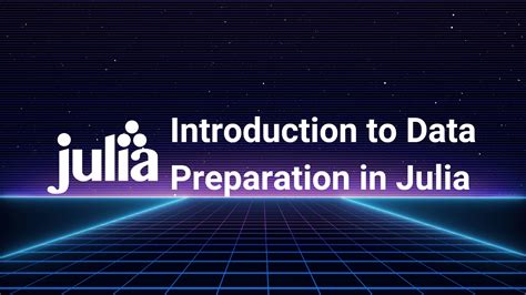 Introduction To Data Preparation In Julia Remix Institute