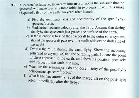 Solved A Spacecraft Is Launched From Earth Into An Orbit About The Sun Such That The Spacecraft