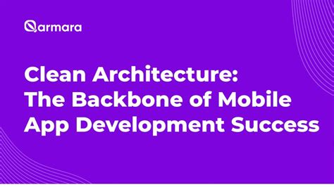 Clean Architecture The Backbone Of Mobile App Development Success