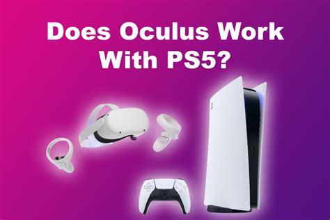 Does Oculus Work With Ps5 Alvaro Trigos Blog