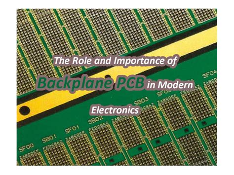 The Role And Importance Of Backplane Pcb In Modern Electronics Ibe