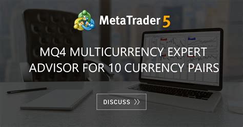 mq4 multicurrency expert advisor for 10 currency pairs expert advisor