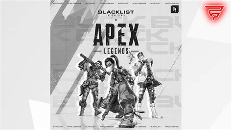 APEX Blacklist International Enters Apex Legends Scene Fragster