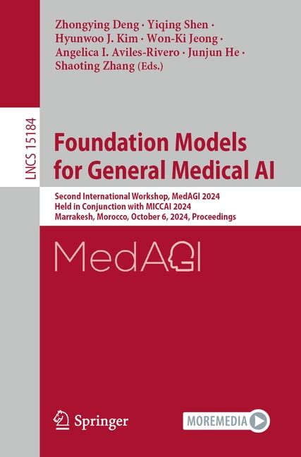 Lecture Notes In Computer Science Foundation Models For General Medical Ai Second International