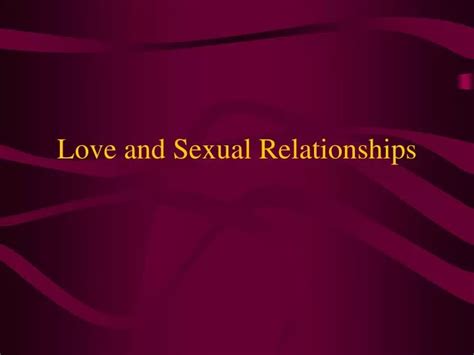 Ppt Love And Sexual Relationships Powerpoint Presentation Free