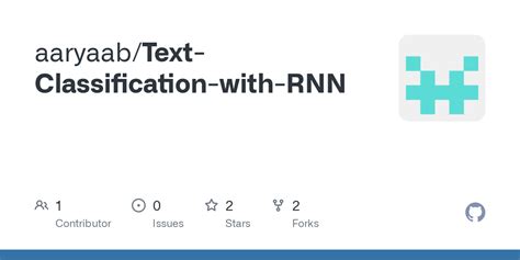 Github Aaryaabtext Classification With Rnn