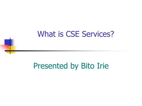 PPT What Is CSE Services PowerPoint Presentation Free Download ID