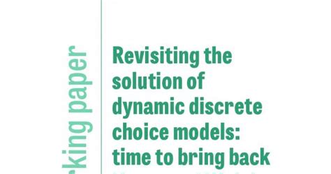 Revisiting The Solution Of Dynamic Discrete Choice Models Time To Bring Back Keane And Wolpin