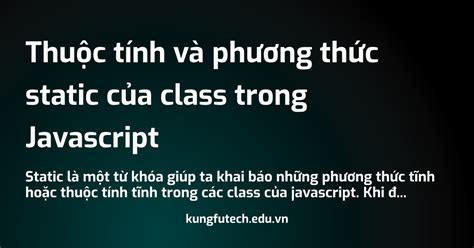 Thuộc Tính Và Phương Thức Static Của Class Trong Javascript