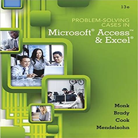 Solution Manual For Problem Solving Cases In Microsoft Access And Excel 13th Edition Monk Brady