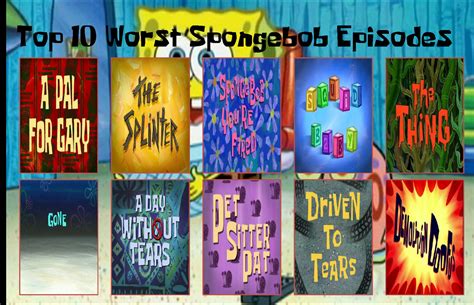 My Top 10 Worst Spongebob Episodes By G4merxethan On Deviantart