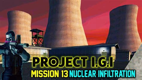 Project Igi 1 Nuclear Infiltration Mission 13 Igi Gameplay
