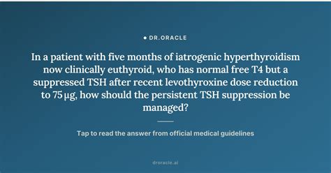 In A Patient With Five Months Of Iatrogenic Hyperthyroidism Now