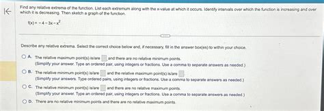 Solved Find Any Relative Extrema Of The Function List Each