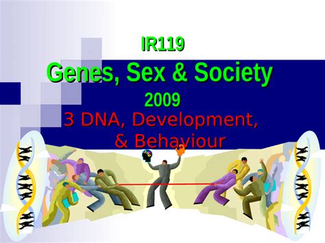 Pdf Genes Sex And Society 2009 3 Dna Development And Behaviour