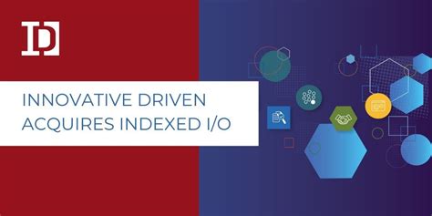 Innovative Driven Acquires Indexed I O For Ediscovery Innovative