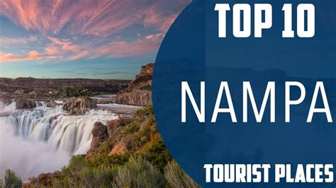 Top 10 Best Tourist Places To Visit In Nampa Idaho Usa English