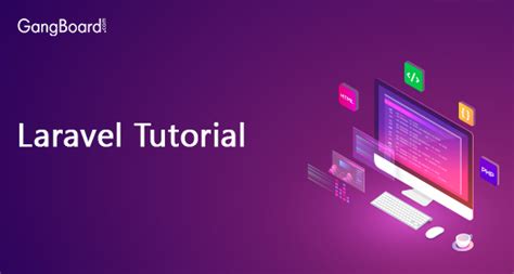 Laravel Tutorial For Beginners 100 Free Laravel Tutorial Gangboard