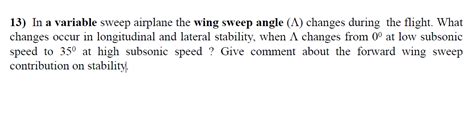 Solved 13 In A Variable Sweep Airplane The Wing Sweep Angle