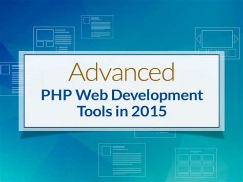 Advanced Php Web Development Tools In 2015 Ppt