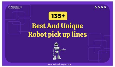135 unique robot pick up lines and rizz for love success pick up