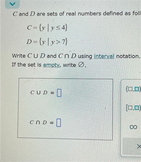 solved c ﻿and d ﻿are sets of real numbers defined as