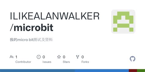 Github Ilikealanwalkermicrobit 我的micro Bit测试及资料