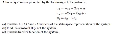 Solved A Linear System Is Represented By The Following Set Chegg
