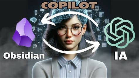 Revoluciona Tus Notas Obsidian Integración Con Chatgpt Copilot