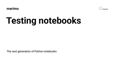 Testing Notebooks Marimo