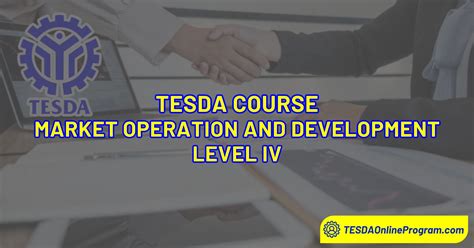 Tesda Market Operation And Development Level Iv Course Tesda Online Program
